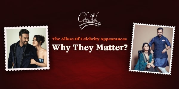 Why Allure of Celebrity Appearances matter?: Impact on Brands