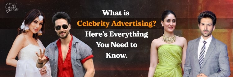 Celebrity Advertising: Meaning, Benefits & Complete Guide