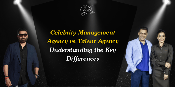 Celebrity Management Agency vs Talent Agency: Which One Wins?